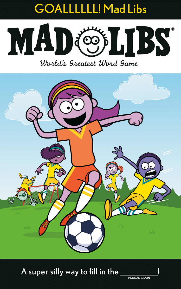 GOALLLLLL! Mad Libs: World's Greatest Word Game About Soccer ...